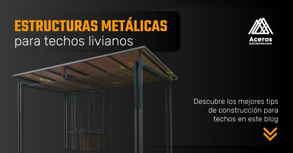 Estructuras metálicas para techos livianos
